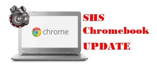 SHS Chromebook Upate | Springdale High School